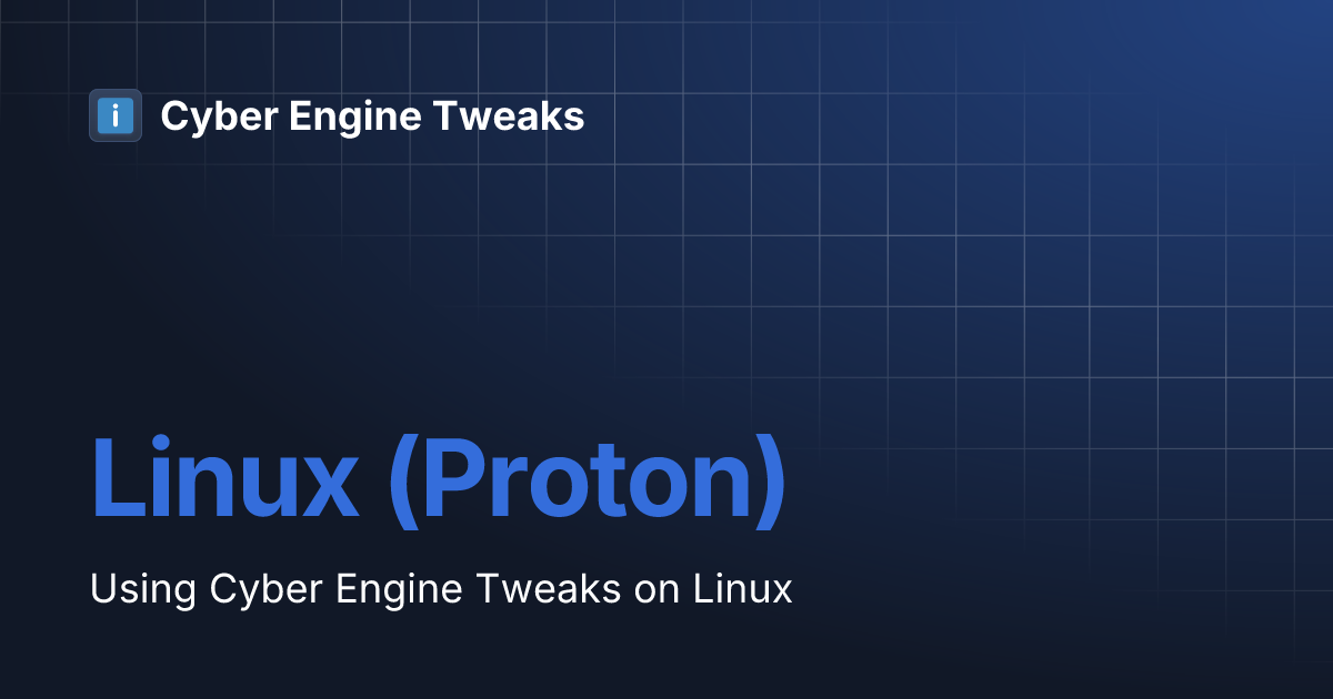 Linux (Proton) | Cyber Engine Tweaks