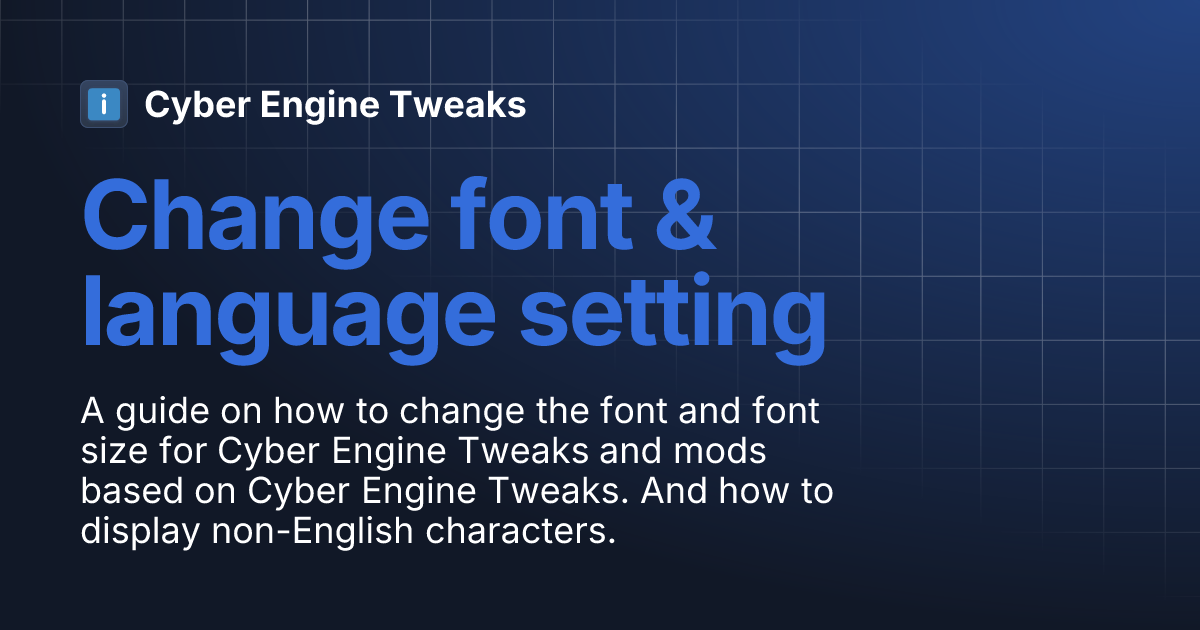 Change font & language setting | Cyber Engine Tweaks