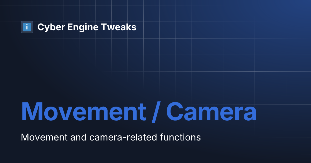 Movement / Camera | Cyber Engine Tweaks