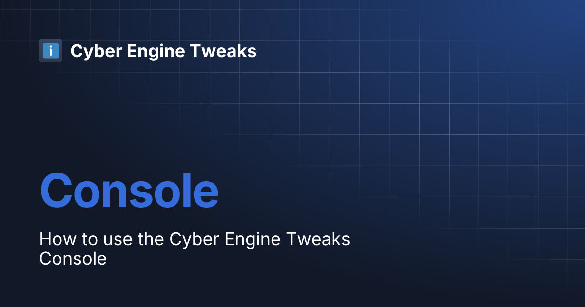 Console | Cyber Engine Tweaks