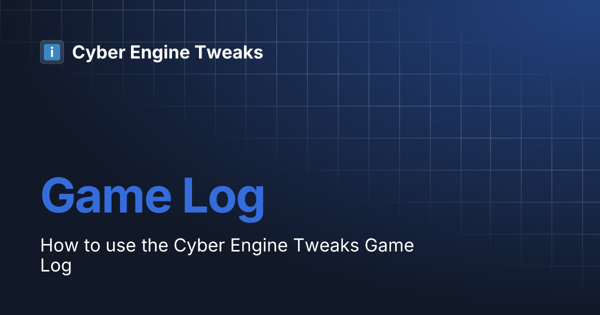 Game Log | Cyber Engine Tweaks