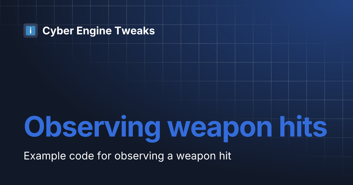 Observing weapon hits | Cyber Engine Tweaks