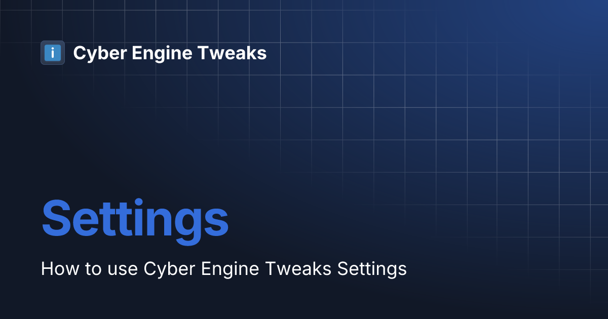 Settings | Cyber Engine Tweaks