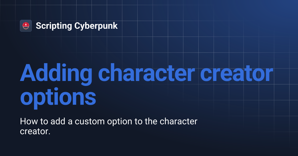 Adding character creator options | Scripting Cyberpunk